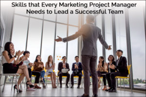 8 Skills Every Marketing Project Manager Needs to Lead a Successful ...